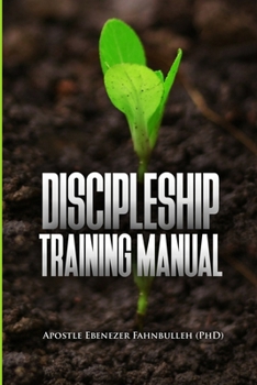 Discipleship Training Manual book by Apst EBENEZER FAHNBULLEH