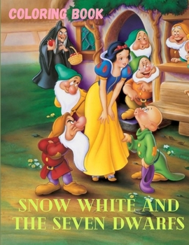 Snow White and the Seven Dwarfs Coloring... book by My Coloring Book