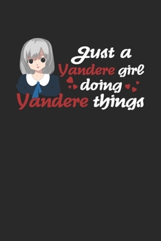 Just A Yandere Girl Doing Yandere... book by Anime Publishing