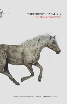 Corridos de caballos book by Luis Fernando Rangel