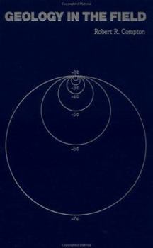 Geology in the Field book by Robert R. Compton