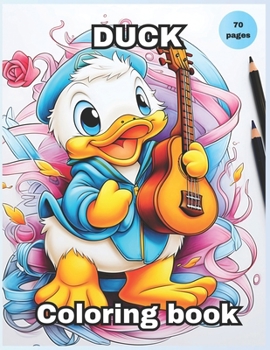 "Duck Coloring Book for Kids: Simple and... book by Gian Marco Huaire