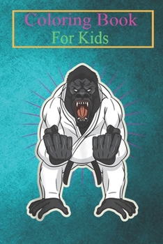Coloring Book For Kids: Gorilla Karate... book