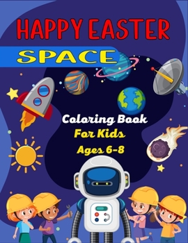 HAPPY EASTER SPACE Coloring Book For... book