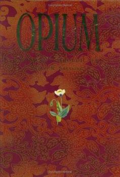 Opium: A Journey Through Time book by Colin Shearing