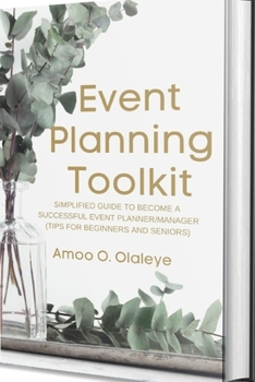 Event Planning Toolkit: Simplified Guide... book by Amoo Olaleye