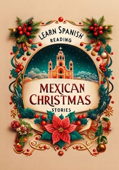Learn Spanish Reading Mexican Christmas... book by Joaquin De la Sierra