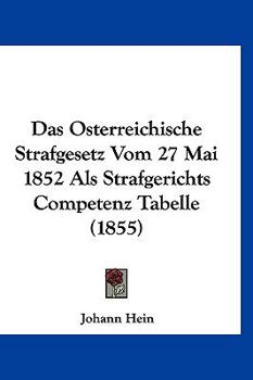 Das sterreichische Strafgesetz Vom 27.... book by Johann Hein