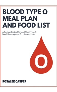 Blood Type O Meal Plan and Food List: A... book