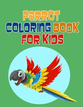 Parrot Coloring Book for Kids: +32... book by Ouhanna Arts