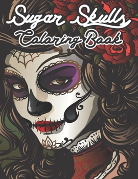 Sugar Skulls Coloring Book: A Unique... book
