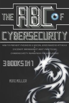 The ABC of Cybersecurity: How to prevent... book by Mike Miller