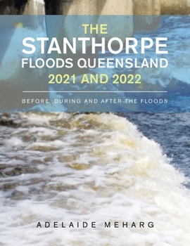 The Stanthorpe Floods Queensland 2021... book