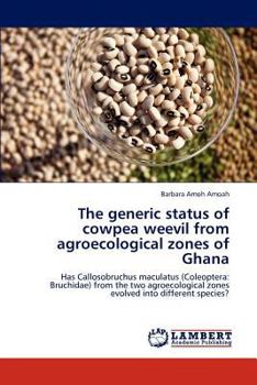 The generic status of cowpea weevil from... book by Barbara Amoh Amoah