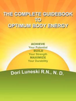 The Complete Guidebook to Optimum Body... book by Dori Luneski