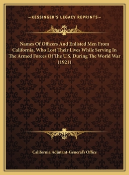 Names Of Officers And Enlisted Men From... book by California Adjutant ...