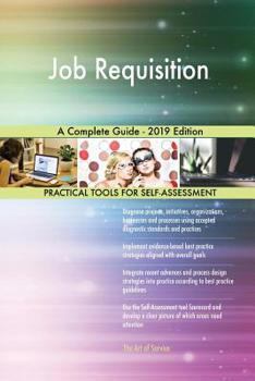 Job Requisition A Complete Guide - 2019... book by Gerardus Blokdyk