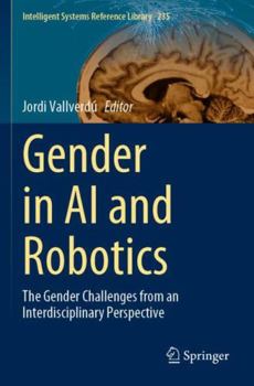 Gender in AI and Robotics: The Gender... book