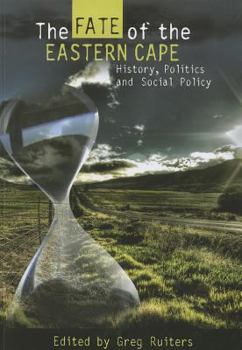 The Fate of the Eastern Cape: History,... book