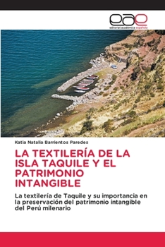 LA TEXTILERÍA DE LA ISLA TAQUILE Y EL... book by Katia Natalia ...