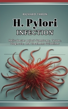 H. pylori Infection: Helicobacter pylori... book by Richard Thron