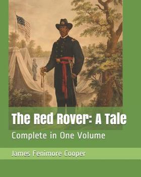The Red Rover: A Tale: Complete in One... book by James Fenimore Cooper