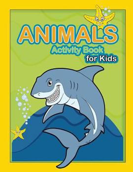 Animal Activity Book For Kids: : Kids... book by Happy Summer