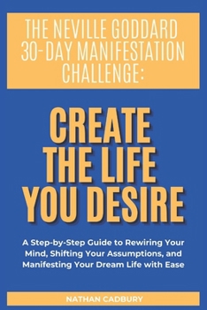 The Neville Goddard 30-Day Manifestation... book by Nathan Cadbury