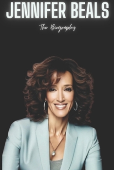 Jennifer Beals: The Biography book by JB Press