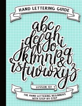 Hand Lettering Guide: Basic Hand... book by Creative Handlettering