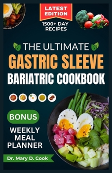 THE ULTIMATE GASTRIC SLEEVE BARIATRIC... book by Dr. Mary D. Cook