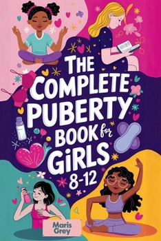 The Complete Puberty Book for Girls... book