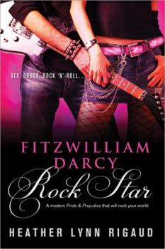 Fitzwilliam Darcy, Rock Star book by Heather Lynn Rigaud