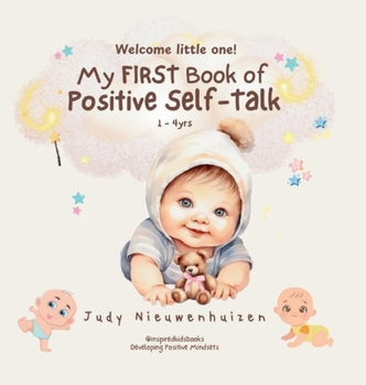 My FIRST book of Positive SELF-TALK: A... book by Judy Nieuwenhuizen