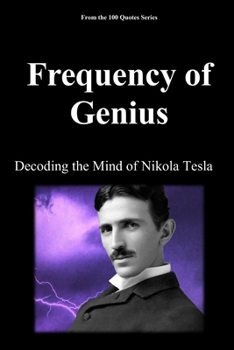 Frequency of Genius: Decoding the Mind... book by Spencer 100 Quotes Series
