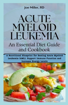 Acute Myeloid Leukemia: An Essential... book