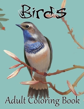 Birds Adult Coloring Book: A Bird Lovers... book by Creative Publisher ...