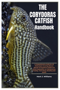 The Corydoras Catfish Handbook: A... book