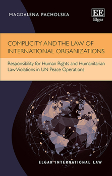 Complicity and the Law of International... book by Magdalena Pacholska