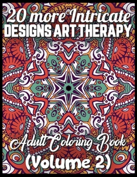 20 more Intricate designs art therapy... book