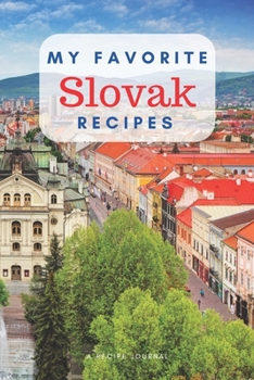 My favorite Slovak recipes: Blank book... book
