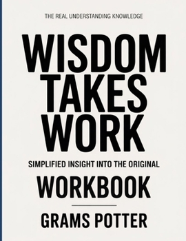 The Real Understanding Knowledge Wisdom... book