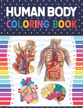 Human Body Coloring Book: Human Body... book by Shirkaylene Publication