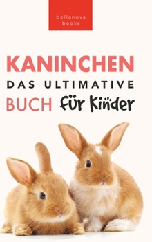 Das Ultimative Kaninchen Buch für... book by Jenny Kellett