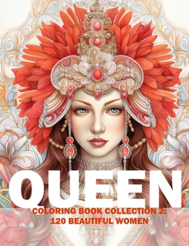 Queen Coloring Book Collection 2: 120... book by Lara Englund Design