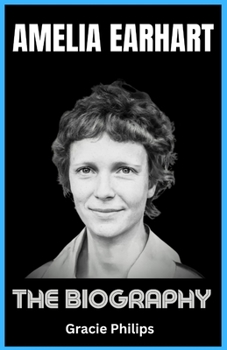 Amelia Earhart: The mystery, Complete... book