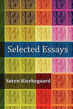 Selected Essays: The Crowd Is Untruth,... book by Søren Kierkegaard