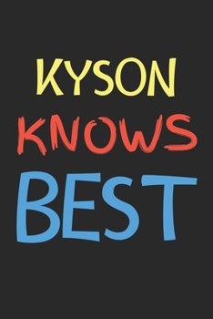 Kyson Knows Best: Lined Journal, 120... book