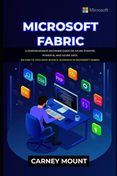 MICROSOFT FABRIC: A Comprehensive... book