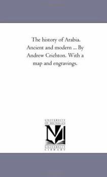 The history of Arabia. Ancient and... book by Michigan Historical ...